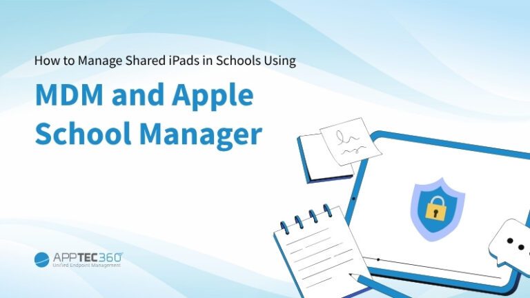 MDM for Schools: Secure Student & Staff Device Management